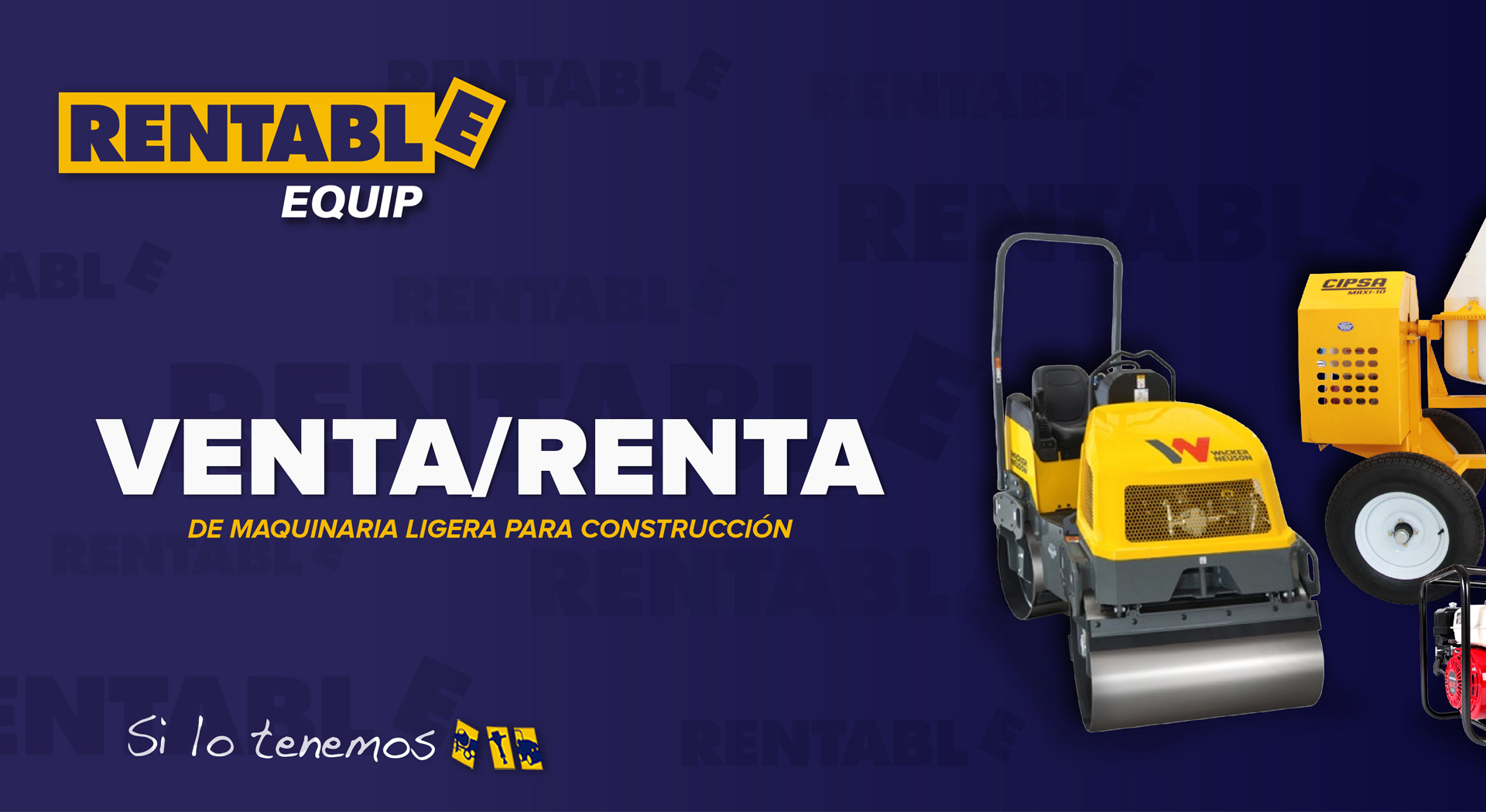 Renta y venta de maquinaria para construcción | Rentable Equip